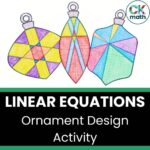 Linear Equations Ornament Design Activity | CKMath®